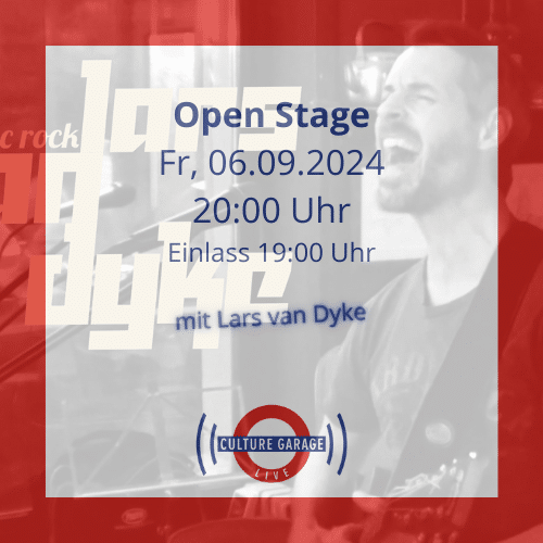 Open Stage September 2024 mit Lars van Dyke - Culture Garage live